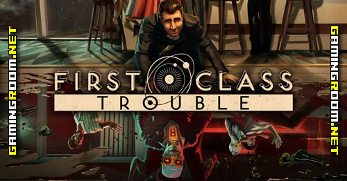 First Class Trouble