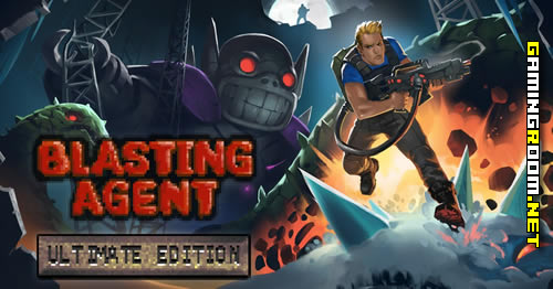 Blasting Agent: Ultimate Edition