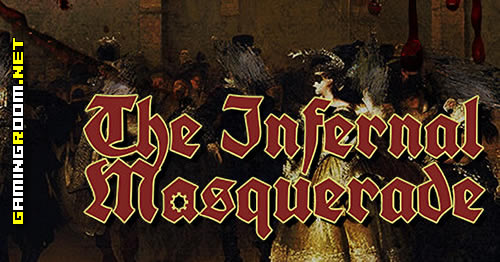 The Infernal Masquerade