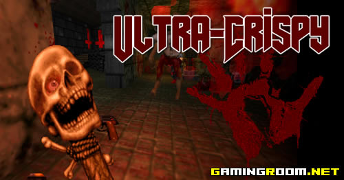 Ultra-Crispy | GamingRoom.Net