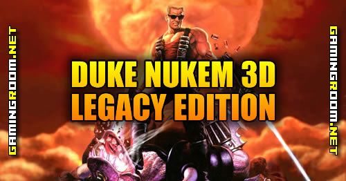 Duke Nukem 3D – Legacy Edition | GamingRoom.Net
