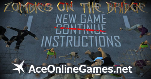 Zombies on the Bridge | AceOnlineGames.net