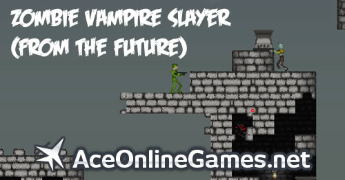 Zombie Vampire Slayer (From the Future) | AceOnlineGames.net