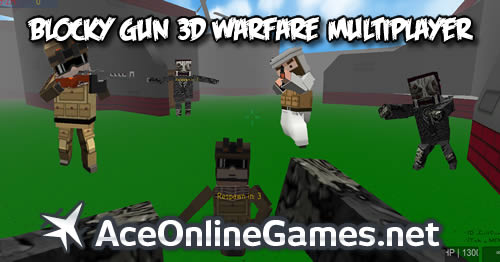 Blocky Gun 3D Warfare Multiplayer | AceOnlineGames.net