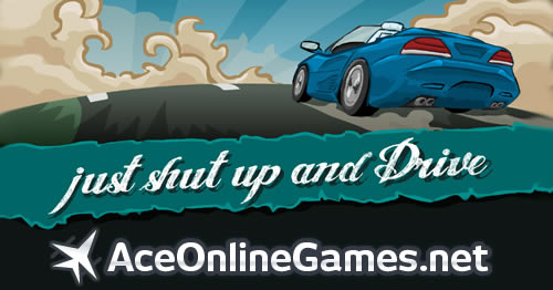 Just Shut Up & Drive – VaLeW Free Games