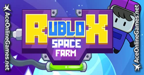 Roblox Space Farm | AceOnlineGames.net
