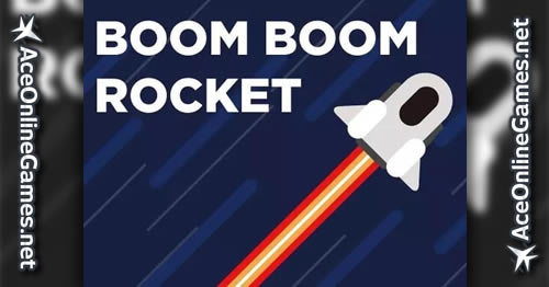 Boom Boom Rocket | AceOnlineGames.net