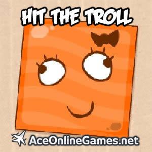 Hit the Troll | AceOnlineGames.net