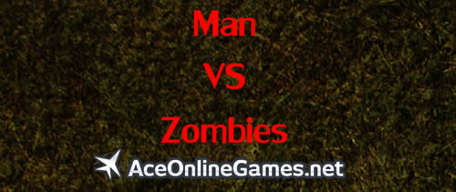 Man VS Zombies | AceOnlineGames.net