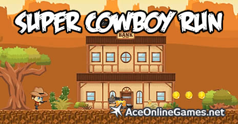 Super Cowboy Run » VaLeW